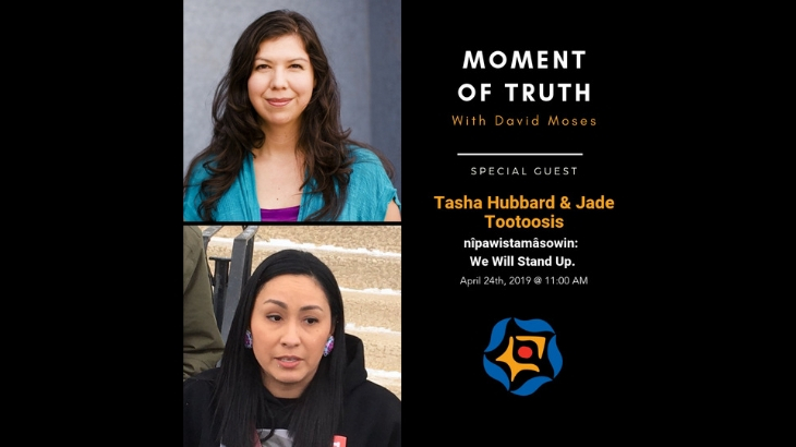 MOMENT OF TRUTH: Tasha Hubbard & Jade Tootoosis (April 24th. 2019) - 106.5 ELMNT FM Toronto